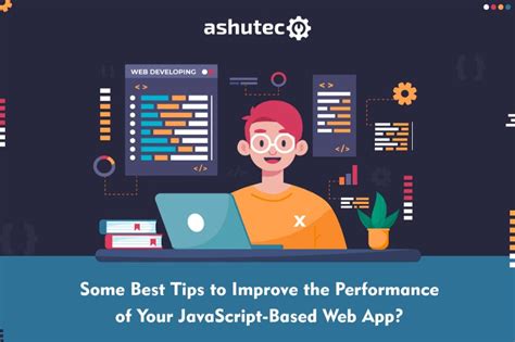 Blog Some Best Tips To Improve The Performance Of Your Javascript