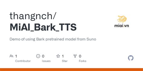 Github Thangnch Miai Bark Tts Demo Of Using Bark Pretrained Model