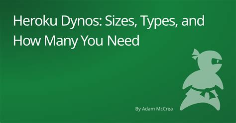 Heroku Dynos Sizes Types And How Many You Need