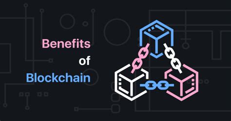 Benefits Of Blockchain Technology