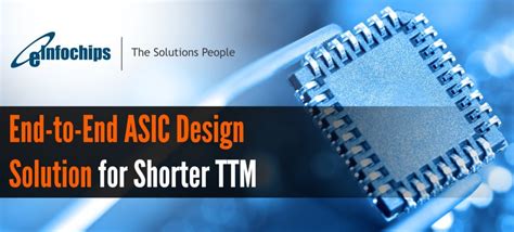 End To End Asic Design Solution For Shorter Ttm Ele Times
