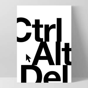 Typography Art Print Ctrl Alt Delete Fun Print For Office Or Etsy