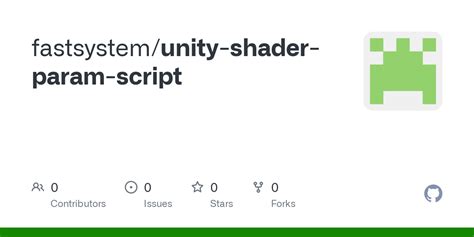 Github Fastsystemunity Shader Param Script