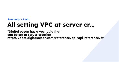 allow setting vpc at server creation ploi roadmap