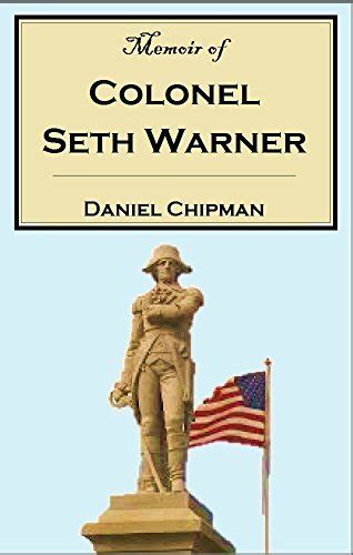 Memoir Of Colonel Seth Warner By Daniel Chipman Goodreads