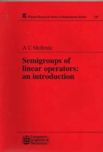 Semigroups Of Linear Operators An Introduction Pitman Research Notes In Mathematics Series