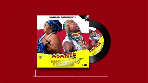 Mama Ushauri Ft Nelemi Mbasando Asante Mungu Audio Youtube