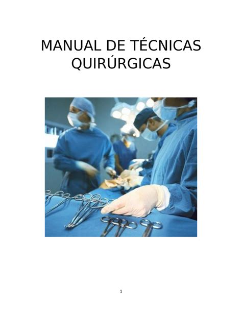 1 Manual DE Técnicas Quirúrgicas (final) - MANUAL DE TÉCNICAS QUIRÚRGICAS Temario 1.- ASEPSIA Y ...