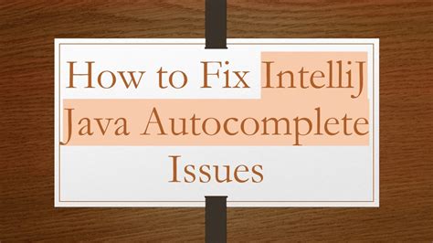 How To Fix Intellij Java Autocomplete Issues Youtube