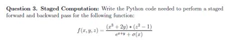 Solved Question Staged Computation Write The Python Code Chegg