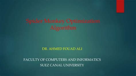 Spider Monkey Optimization Algorithm Pptx Biological Sciences Science