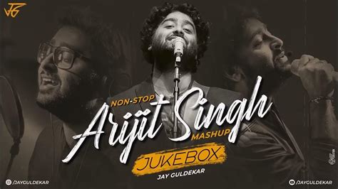 Arjit Singh All Hit Songs Youtube
