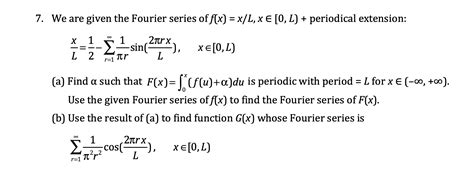 Solved We Are Given The Fourier Series Of Fxxlx∈ 0l
