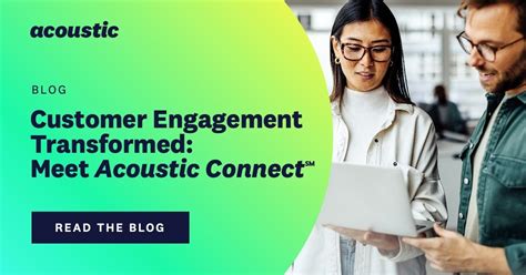 Acoustic On Linkedin Customer Engagement Transformed Meet Acoustic Connect℠ Acoustic