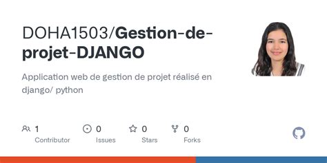 Github Doha1503gestion De Projet Django Application Web De Gestion De Projet Réalisé En