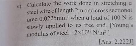 V Calculate The Work Done In Stretching A Steel Wire Of Length M And C