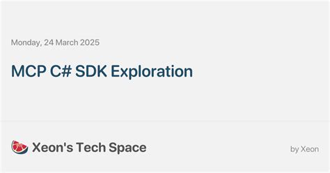 Mcp C Sdk Exploration • Xeons Tech Space