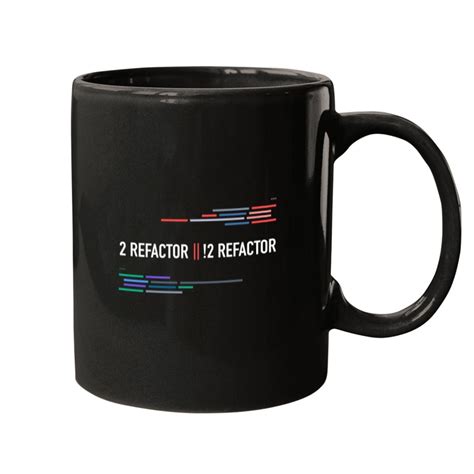 Developer To Refactor Or Not To Refactor Mugs Sold By Mettigfx292 Sku 260757529 50 Off