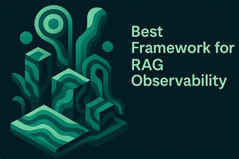 Best Framework For Rag Observability