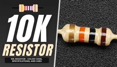 Resistor 10k Código De Cores Especificações E Usos