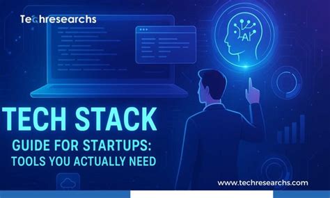Tech Stack Guide For Startups Tools You Actually Need