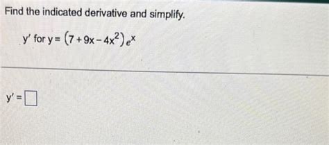 Solved Find The Indicated Derivative And Simplify Y′ For