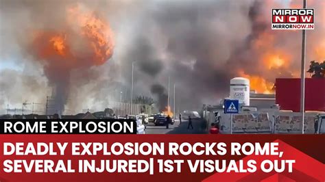 Rome Explosion On Cam Deadly Blast Rocks Italian Capital Several