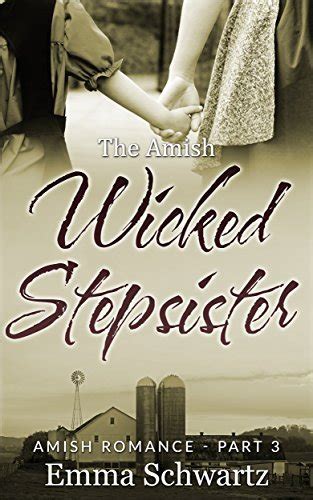 The Amish Wicked Stepsister Part 3 By Emma Schwartz Goodreads