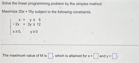 Solved Solve The Linear Programming Problem By The Simplex