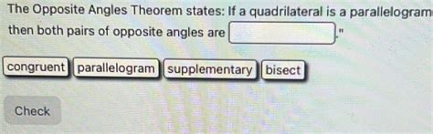 The Opposite Angles Theorem States If A Quadrilateral Is A Parallelogram Then Both Pairs [math]