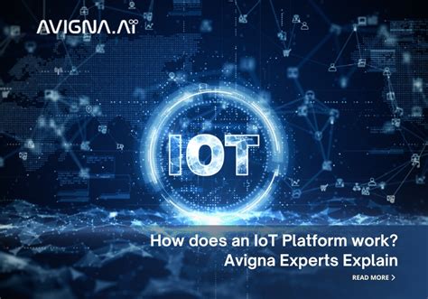 How Does An Iot Platform Work Avigna Experts Explain Avigna