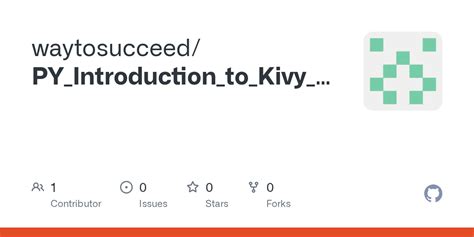 Github Waytosucceedpyintroductiontokivyproject