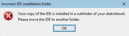 Arduino IDE Won T Start When Sketchbook Folder Is Set To Arduino IDE Installation Folder Issue