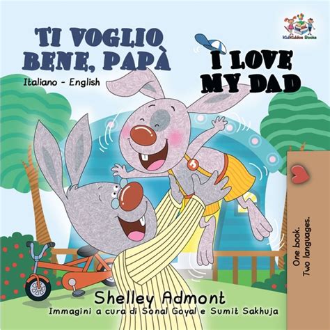 Ti Voglio Bene Papà I Love My Dad Read Book Online