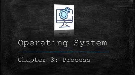Operating System Chapter 3 Process Pptx Operating Systems