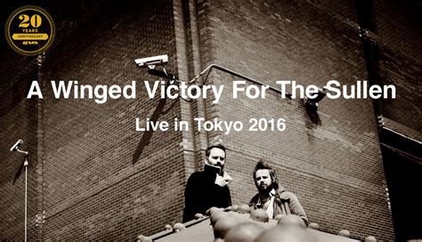 A Winged Victory For The Sullenlive In Tokyo 2016 Inpartmaint Inc
