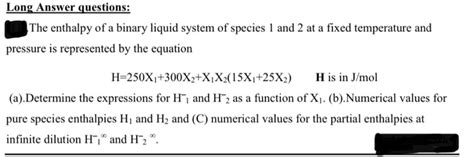 solved long answer questions the enthalpy of a binary