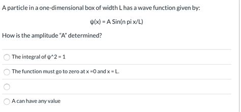 solved a particle in a one dimensional box of width l has a