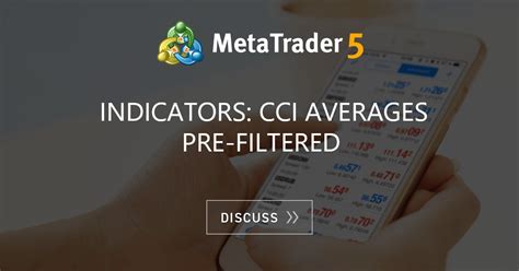 Indicators Cci Averages Pre Filtered Indices Articles Library Comments Mql5 Programming