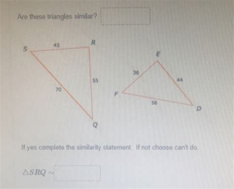 Solved Are These Triangles Similar If Yes Complete The Similarity