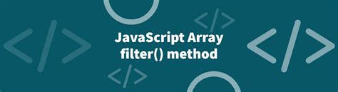 Javascript Array Filter Method Filter By Faruk Medium