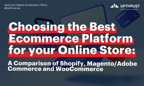 Choosing The Best E Commerce Platform For Your Online Store A Comparison Of Shopify Magento