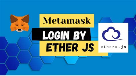 How To Login Metamask By Ether Js How To Connect Ethersjs With Metamask Tutorial For