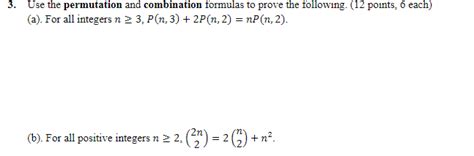 Solved 3 Use The Permutation And Combination Formulas To Chegg Com