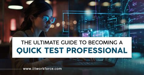 The Ultimate Guide To Becoming A Quick Test Professional And Boosting