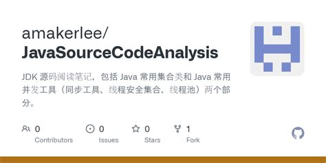 GitHub amakerlee JavaSourceCodeAnalysis JDK 源码阅读笔记包括 Java 常用集合类和 Java 常用并发工具同步工具线程安全集合线程池