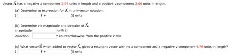 solved vector a has a negative x component 2 94 units in