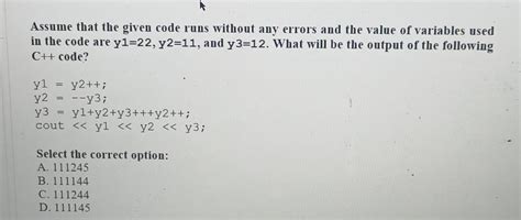 Solved Assume That The Given Code Runs Without Any Errors Chegg