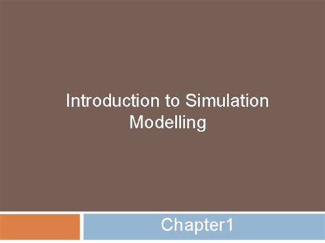 Introduction To Simulation Modelling Chapter 1 Models As