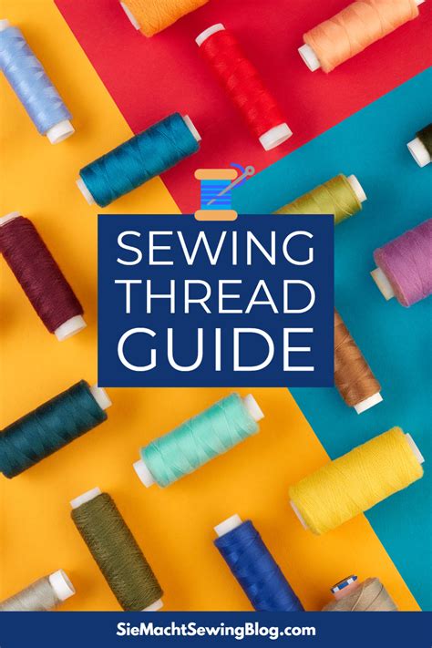 Getting To Know Sewing Thread Types Sie Macht